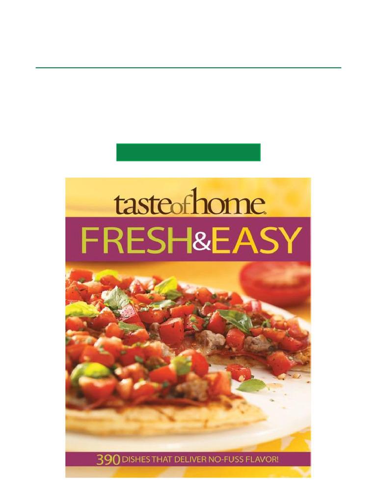 Taste of Home Fresh & Easy 390 Dishes That Deliver No Fuss Flavor! PDF ...