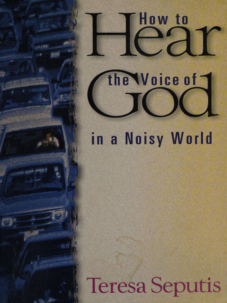 How To Hear The Voice of God in A Noisy World - Teresa Seputis | PDF ...