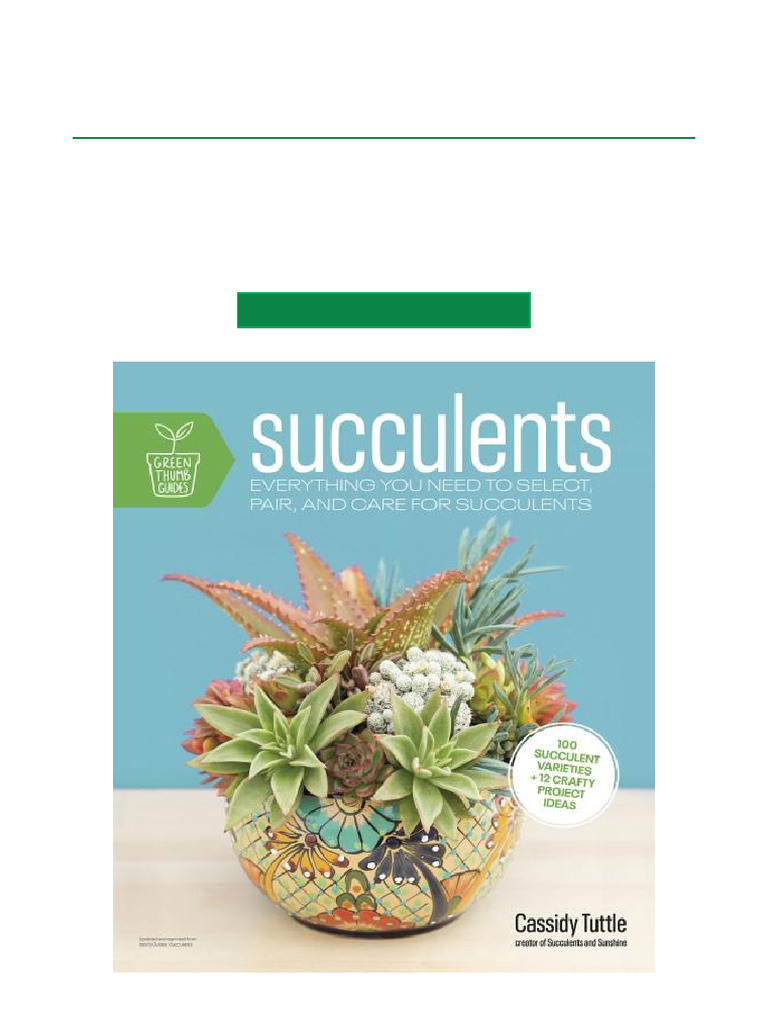 Succulents Everything You Need To Select, Pair and Care For Succulents ...