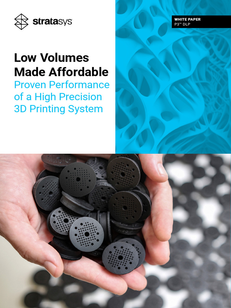 Low Volumes Made Affordable Proven Performance of A High Precision 3D ...