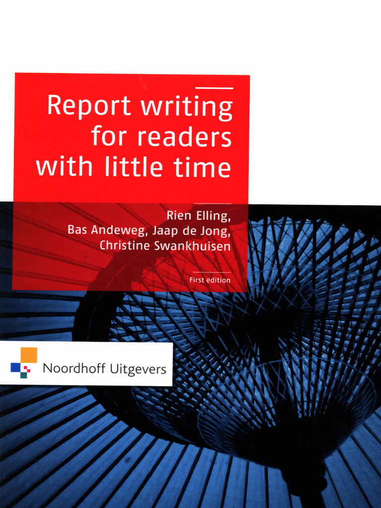 Report Writing For Readers With Little Time (Rien Elling, Bas A ...