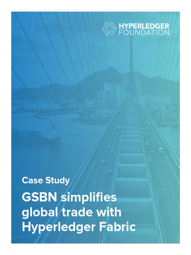 Hyperledger_CaseStudy_GSBN_Printable_111422 | PDF | Bill Of Lading | Economies