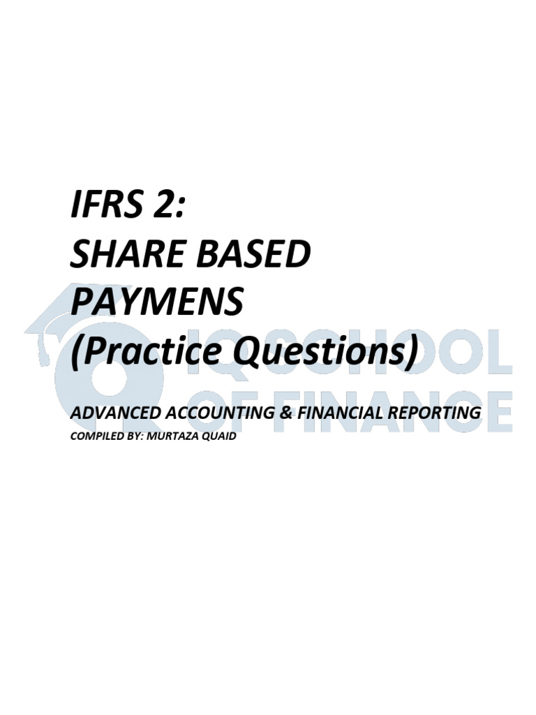 IFRS 2 - Practice Questions | PDF | Fair Value | Option (Finance)