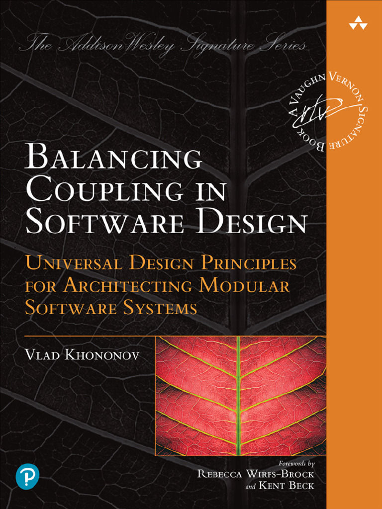 Balancing Coupling in Software Design Universal Design Principles For Architecting Modular ...