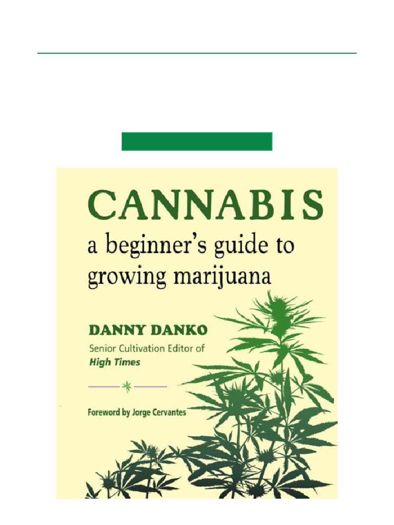 Cannabis A Beginner's Guide To Growing Marijuana Optimized DOCX Download | PDF