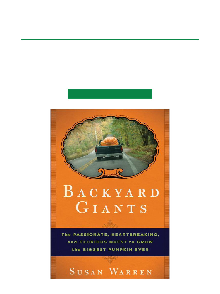 Backyard Giants The Passionate, Heartbreaking, and Glorious Quest To ...