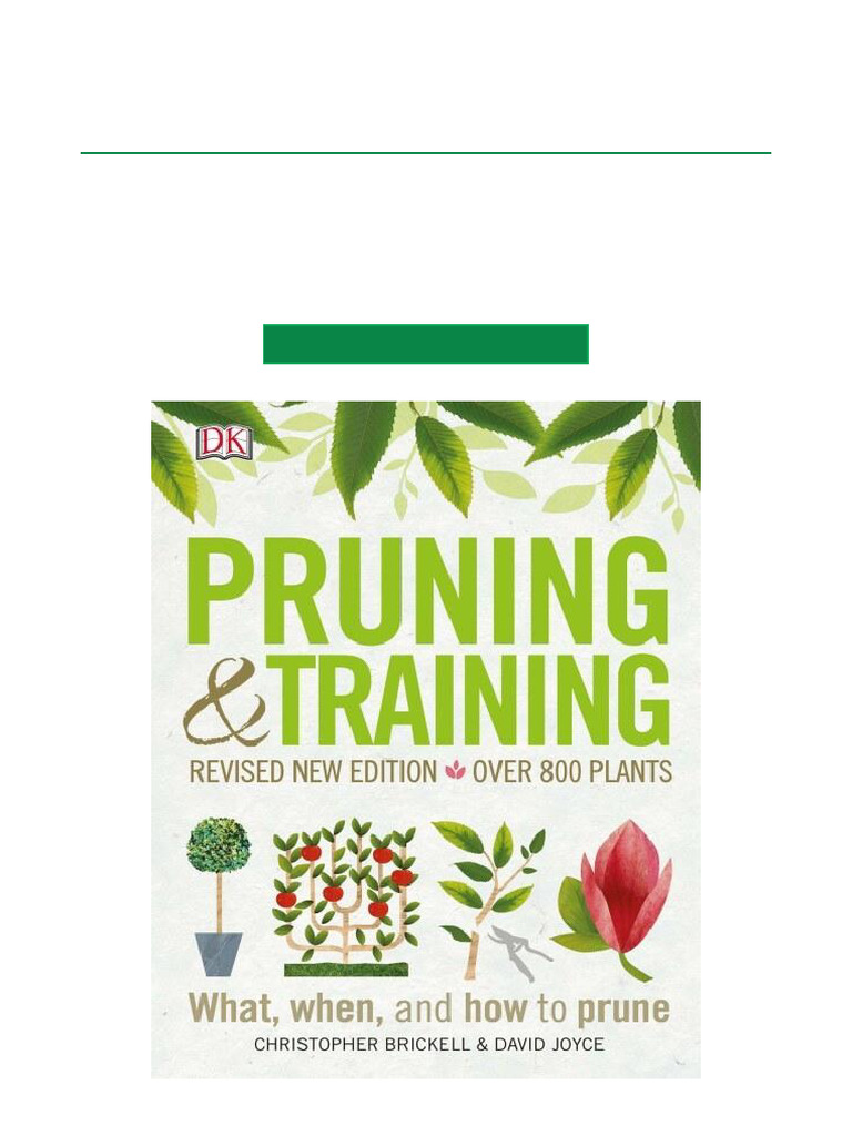 Pruning and Training, Revised New Edition What, When, and How to Prune Ebook Download | PDF