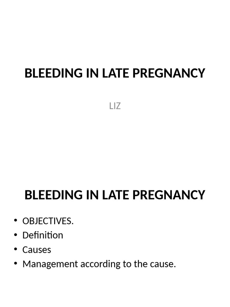 Bleeding in Late Pregnancy | PDF | Childbirth | Fetus