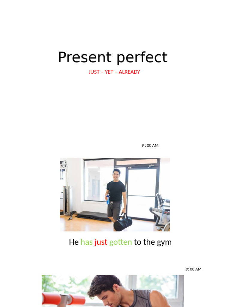 Present Perfect: Just, Yet, Already | PDF