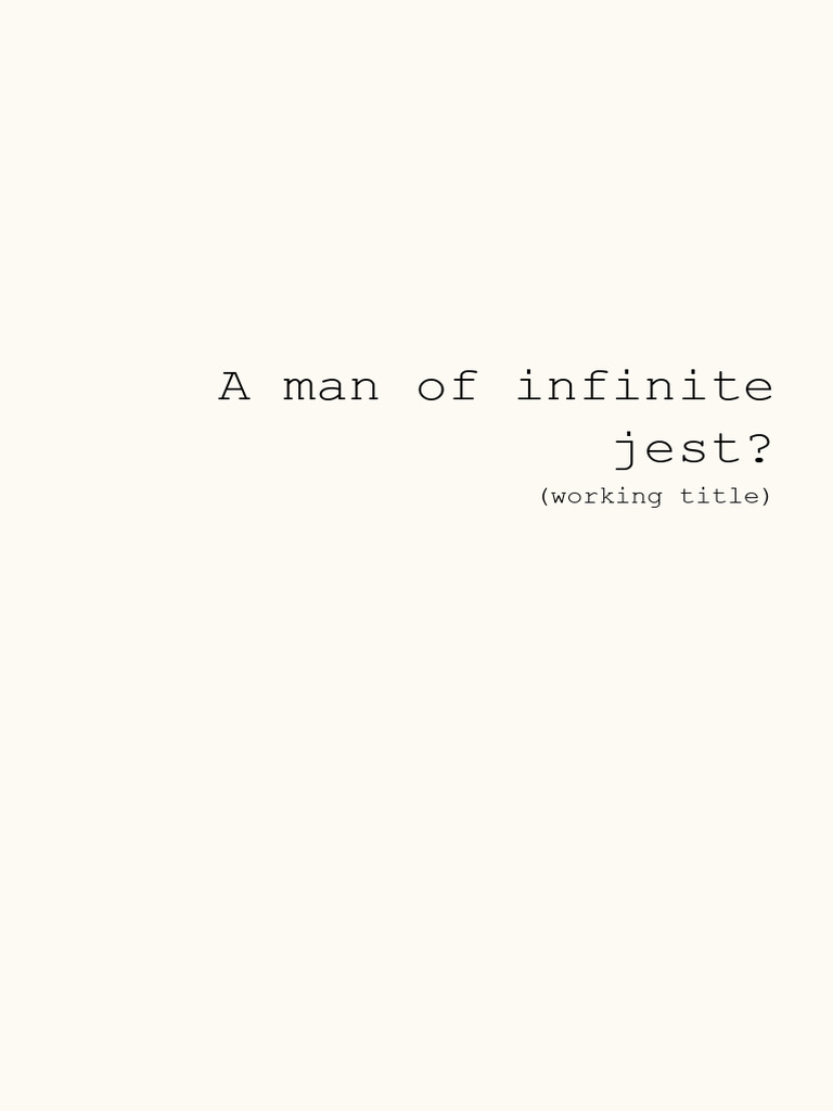 A Man of Infinite Jest | PDF