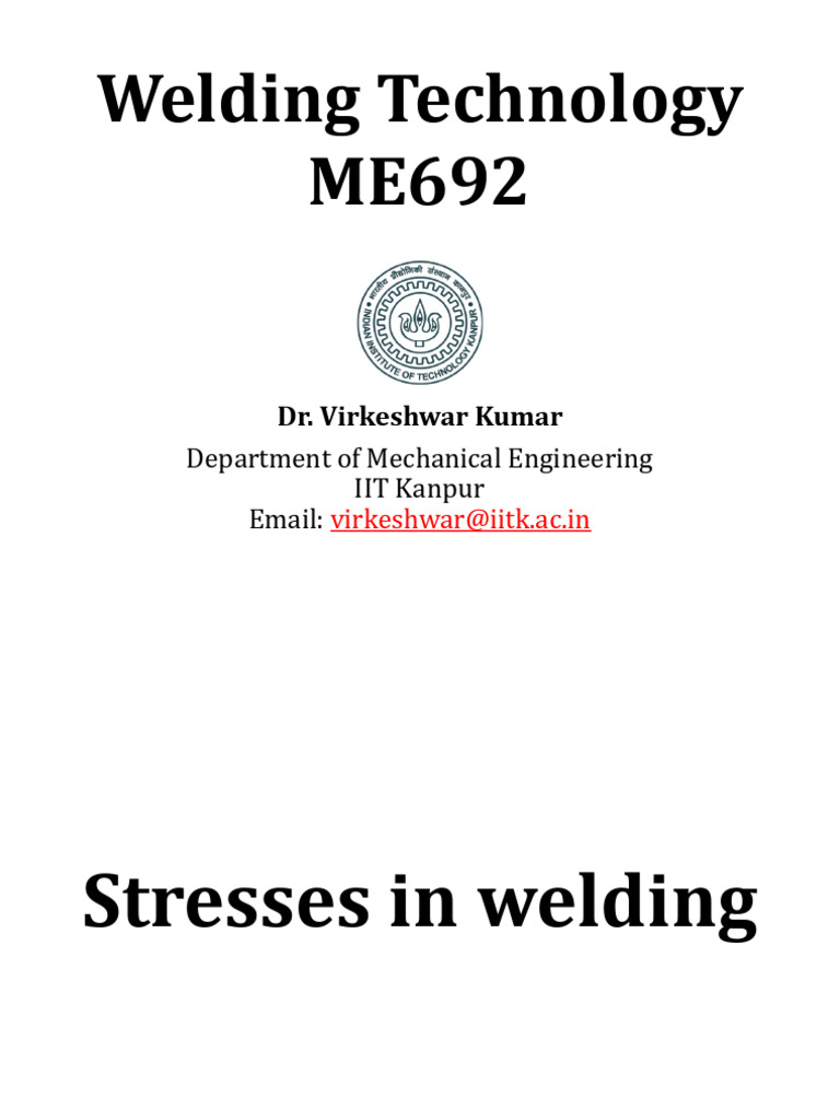 Lecture 20 - ME692 - Welding Technology | PDF | Thermal Expansion ...