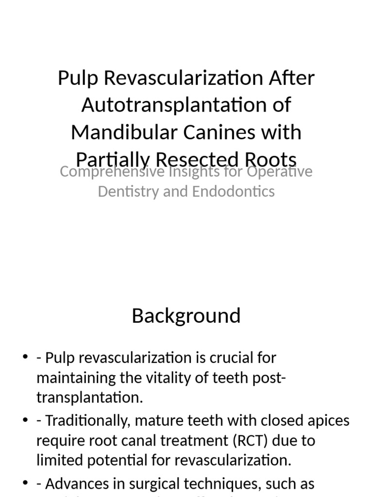 Comprehensive Pulp Revascularization Presentation | PDF | Surgery ...