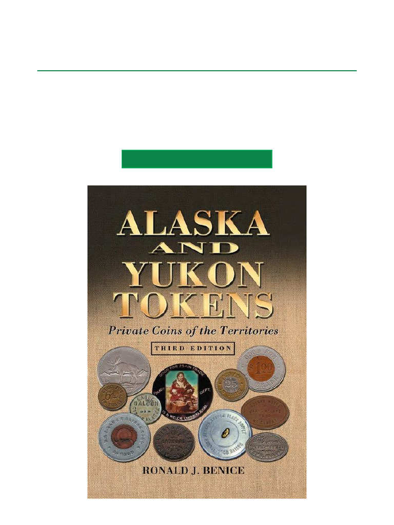Alaska and Yukon Tokens Private Coins of the Territories, 3d ed. 3rd ...