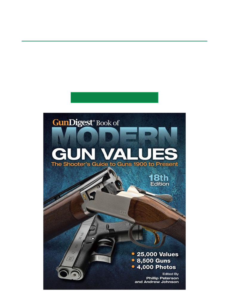Gun Digest Book of Modern Gun Values The Shooter's Guide to Guns 1900 ...