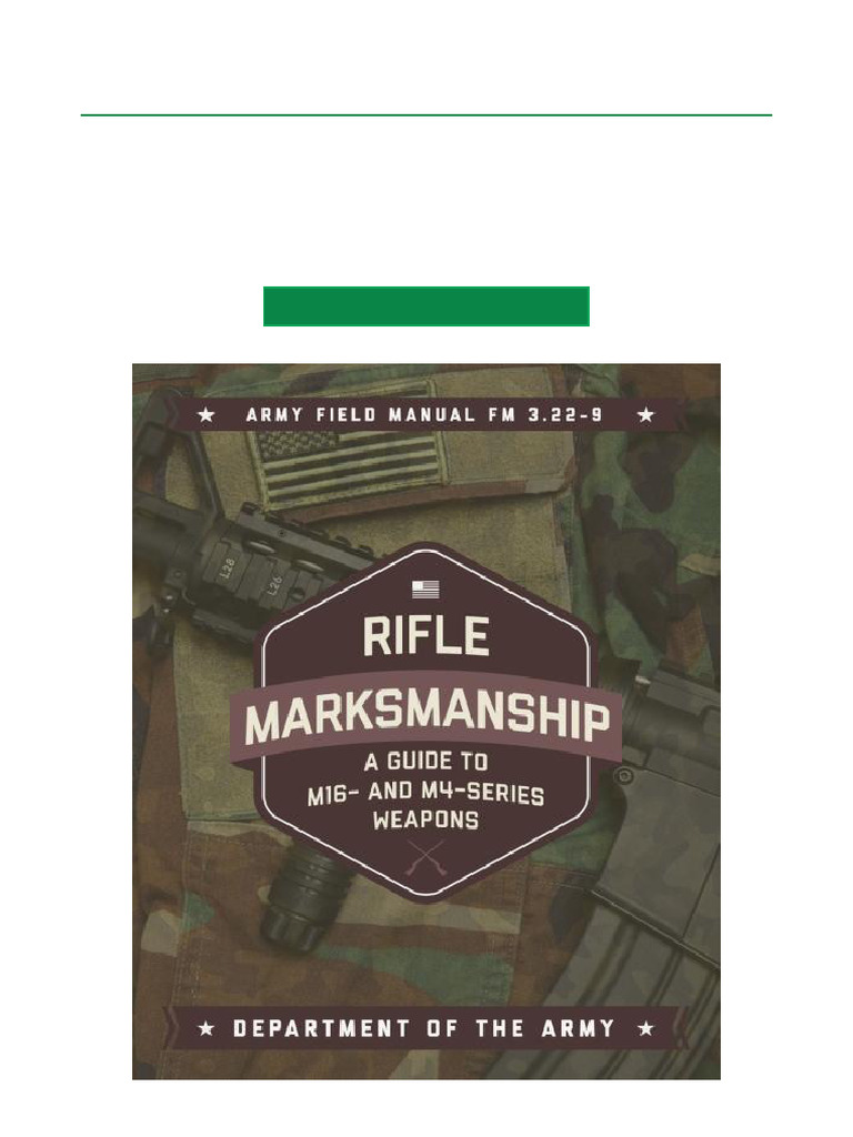 Rifle Marksmanship A Guide to M16 and M4 Series Weapons Full Text ...
