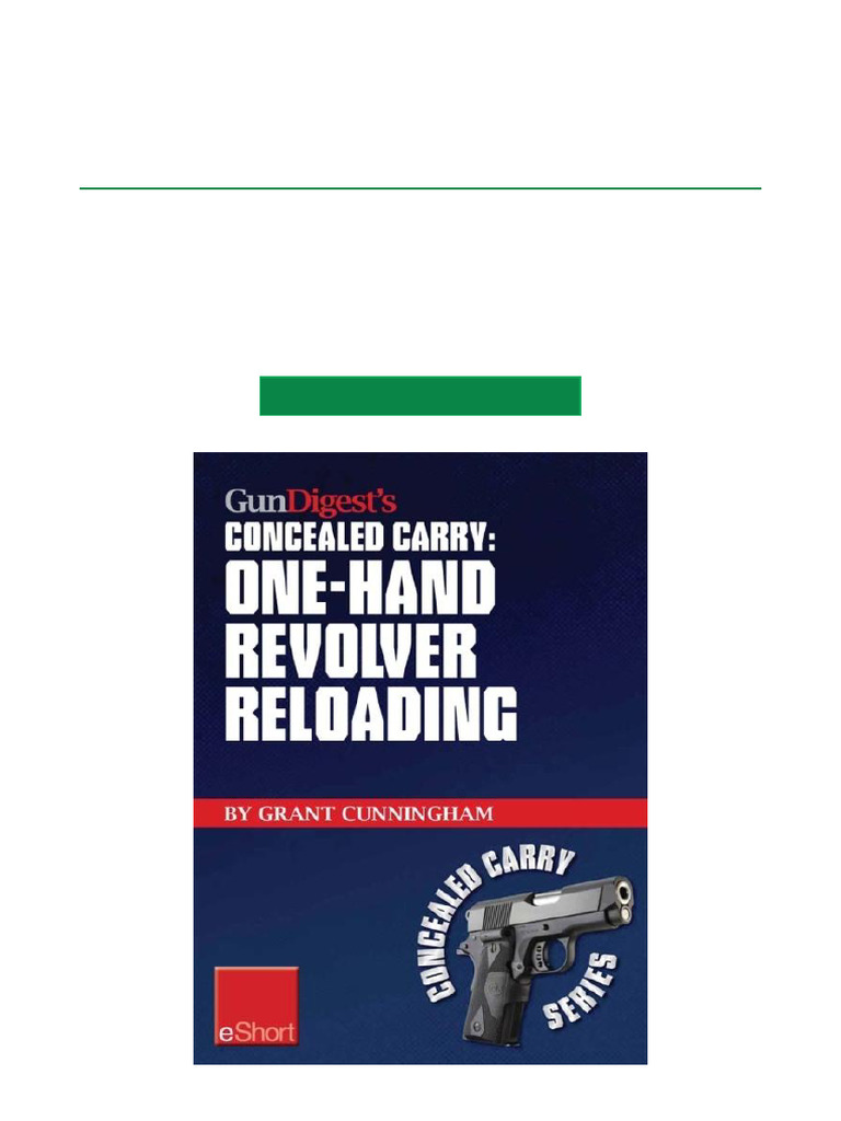 Gun Digest'S One Hand Revolver Reloading Concealed Carry Eshort One ...