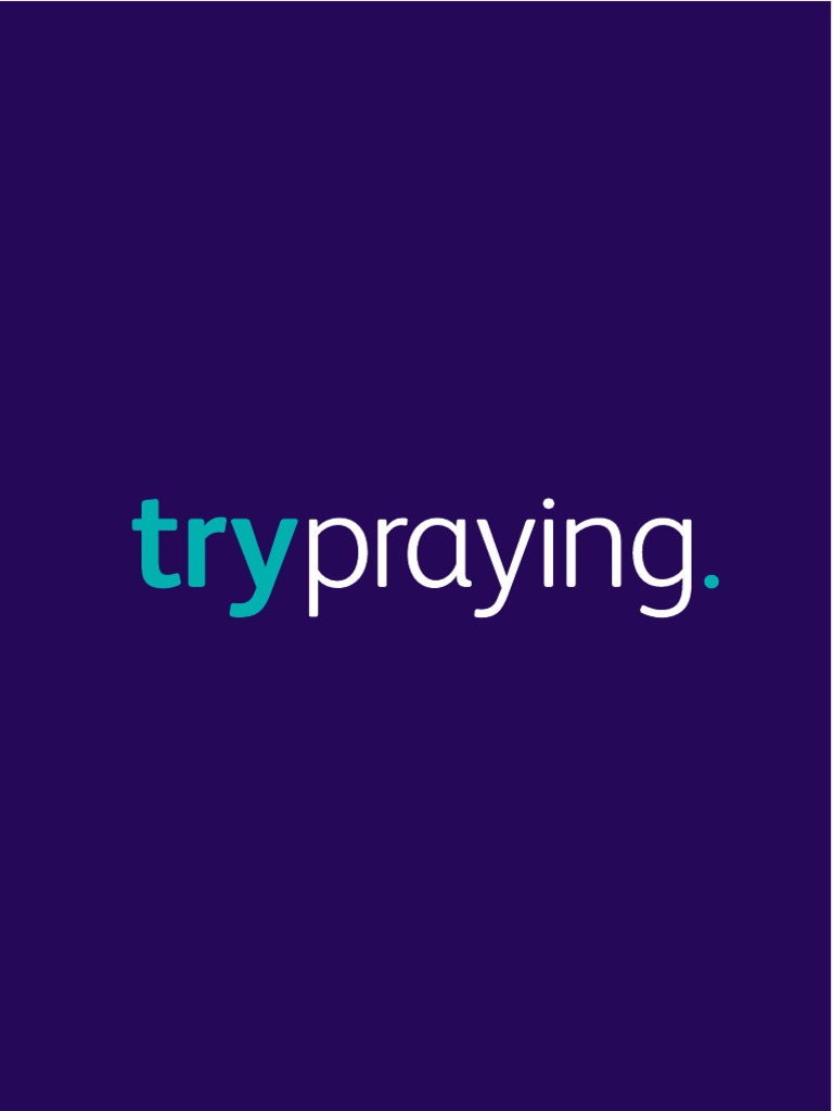Try Praying 7 Day Booklet | PDF | Forgiveness | Prayer