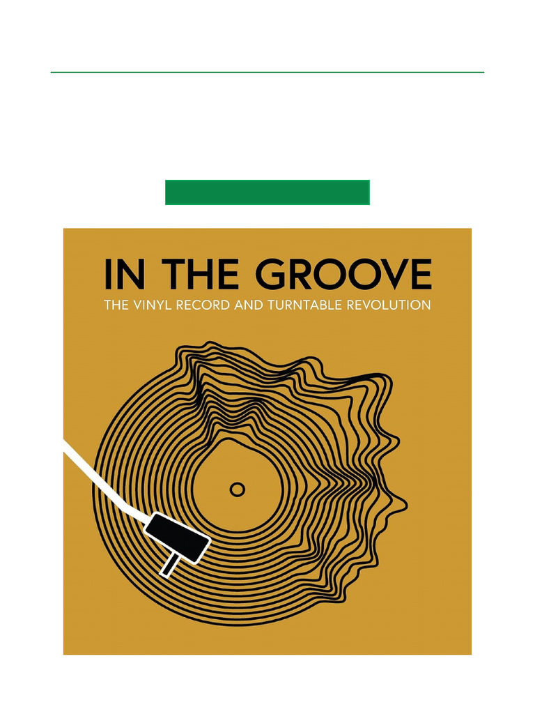 In The Groove The Vinyl Record and Turntable Revolution Complete ...