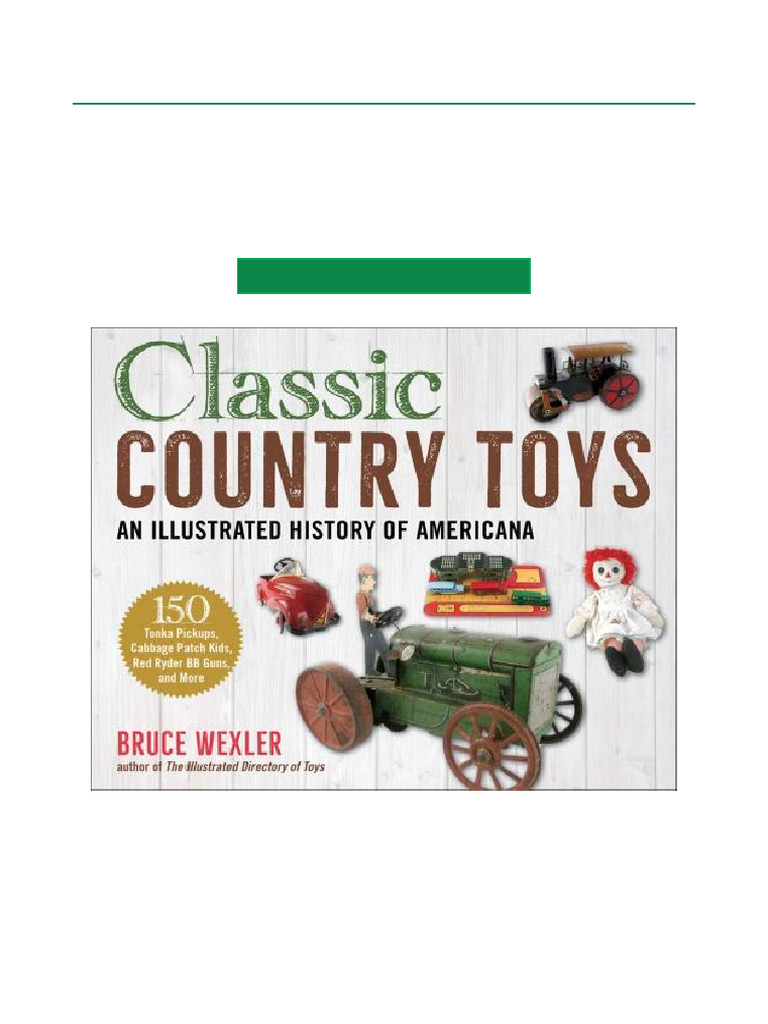 Classic Country Toys An Illustrated History of Americana Complete ...