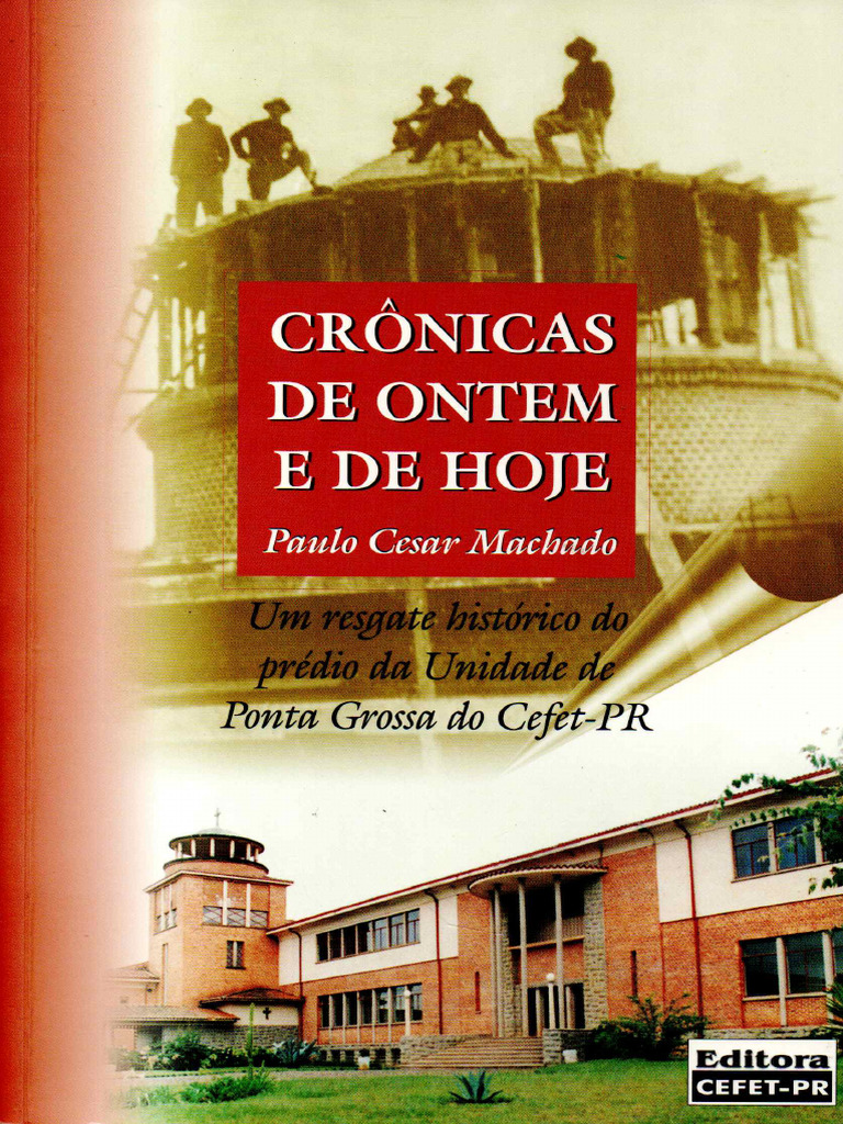 Crônicas de Ontem e de Hoje - Um Resgate Histórico Do Prédio Da Unidade ...