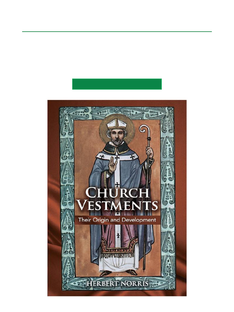 Church Vestments Their Origin and Development Full PDF Download | PDF