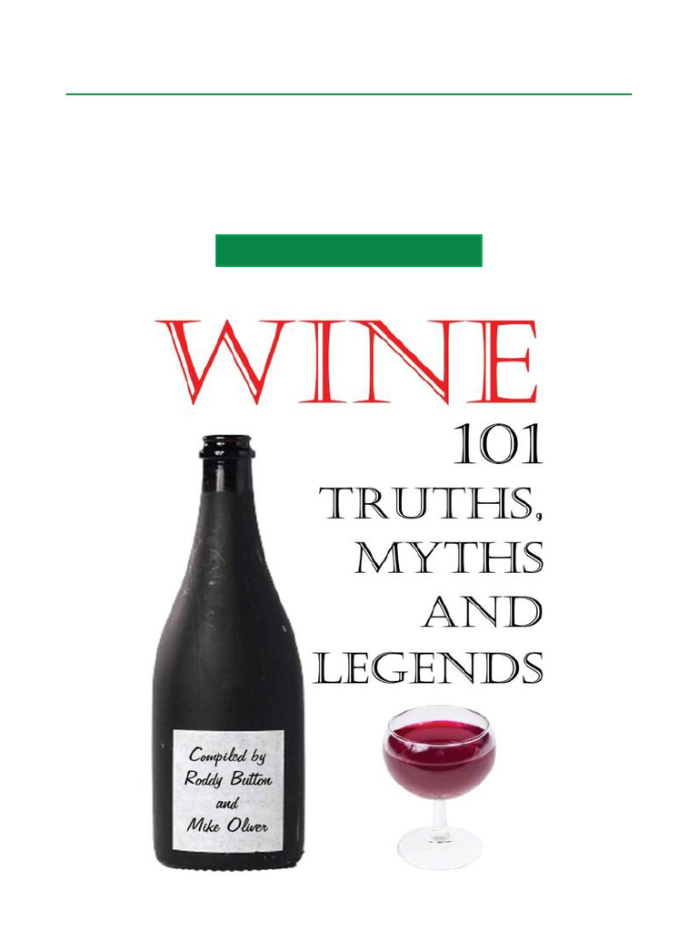 Wine 101 Truths, Myths and Legends 2nd Edition Scribd Download | PDF