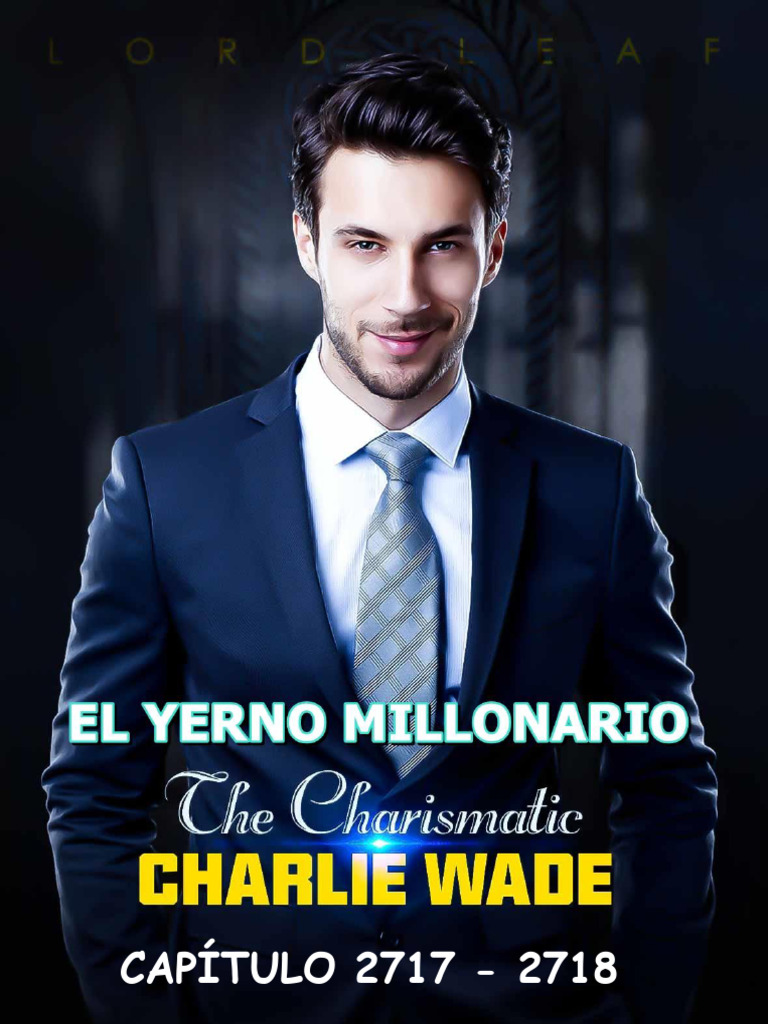EL YERNO MILLONARIO Capítulo 2717-2718 | PDF