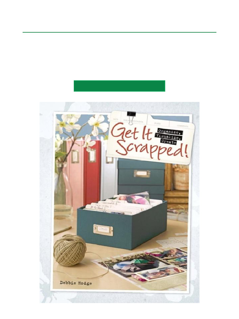 Get It Scrapped! Organize, Visualize, Create Complete EPUB Download | PDF