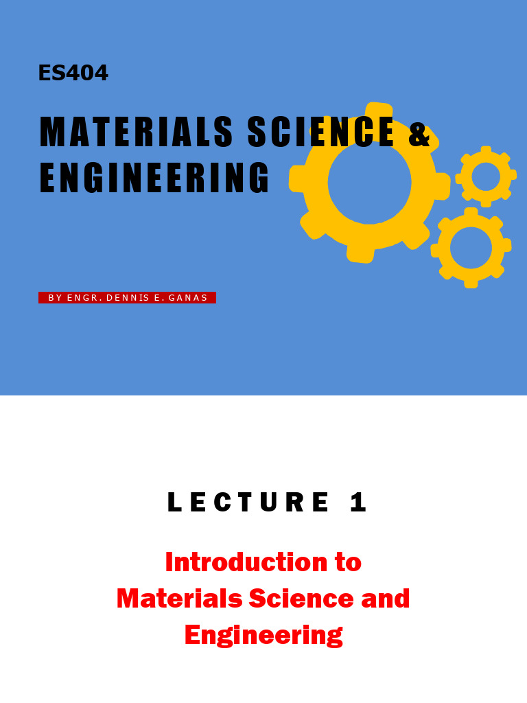 Es404 Lecture 1 Intro To Material Science and Engineering | PDF | Crystallography | Materials ...