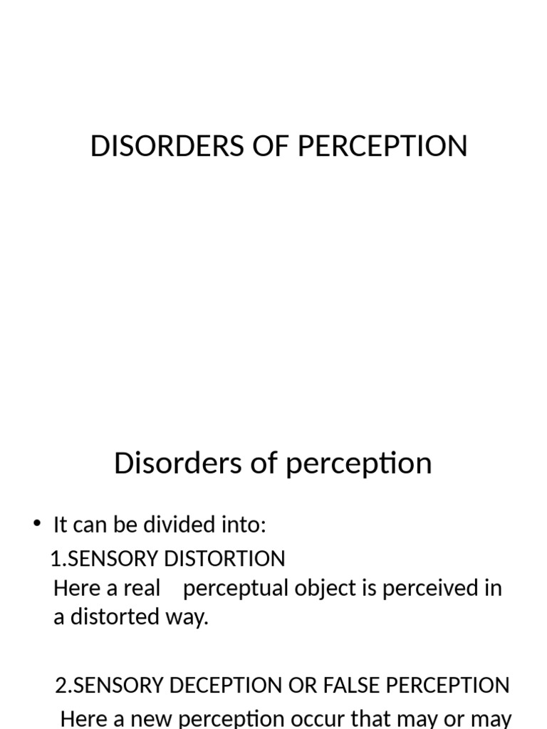 Disorders of Perception | PDF | Hallucination | Perception