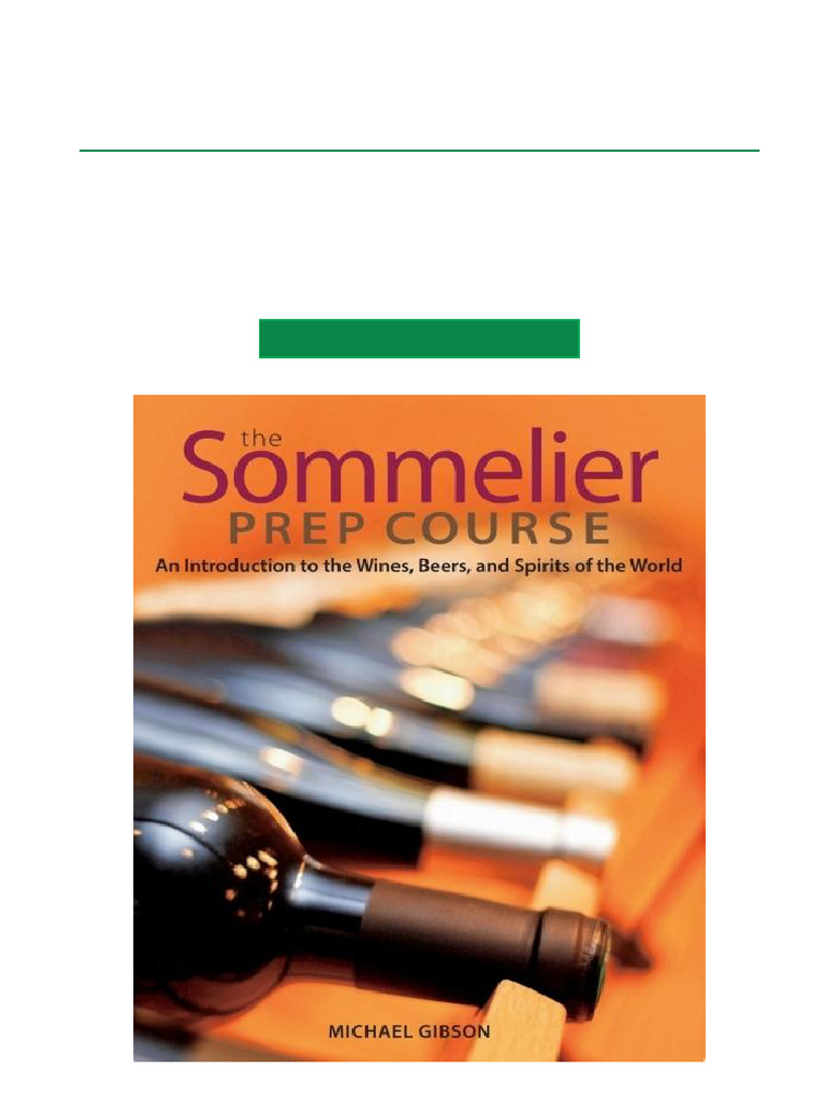 The Sommelier Prep Course An Introduction to the Wines, Beers, and ...