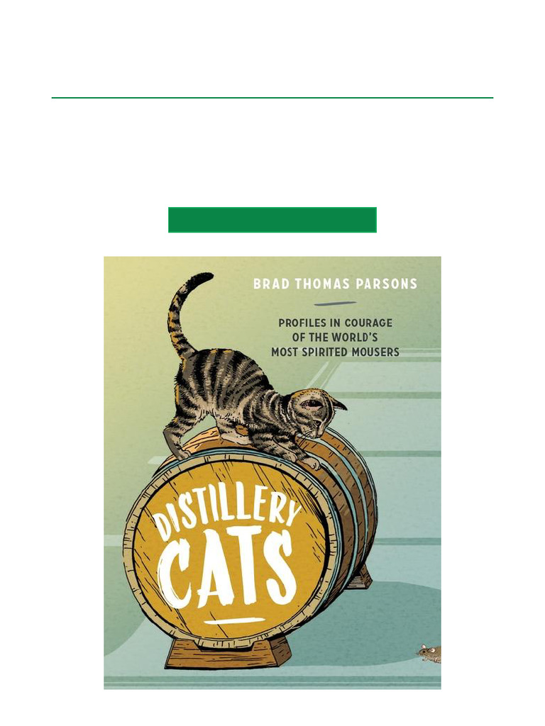 Distillery Cats Profiles in Courage of The World's Most Spirited ...