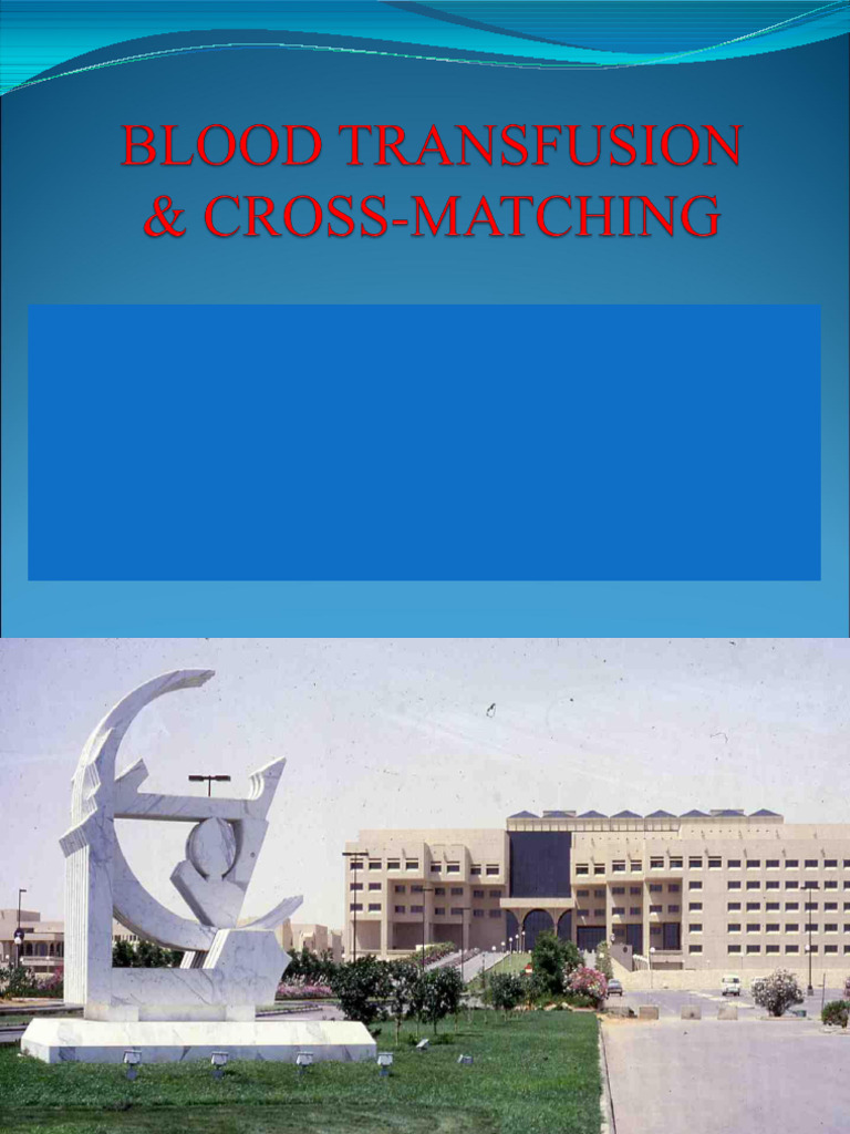 2-Blood Transfusion & Cross-Matching | PDF | Blood Type | Blood Transfusion