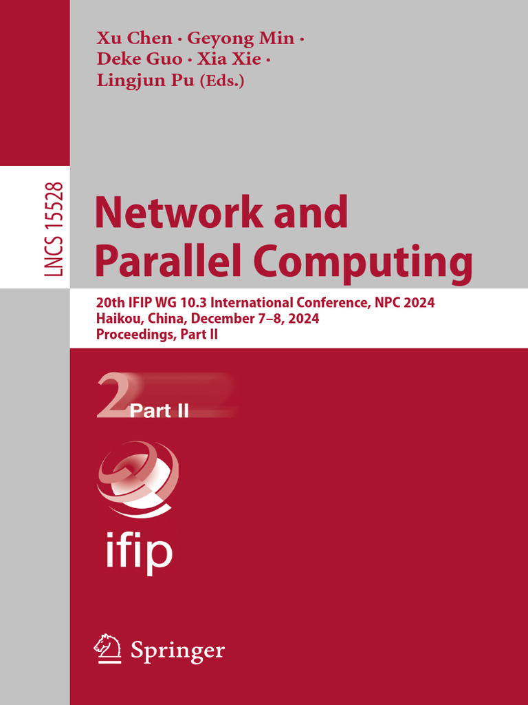 Network and Parallel Computing 20th IFIP WG 10.3 International Conference, NPC 2024, Part II ...