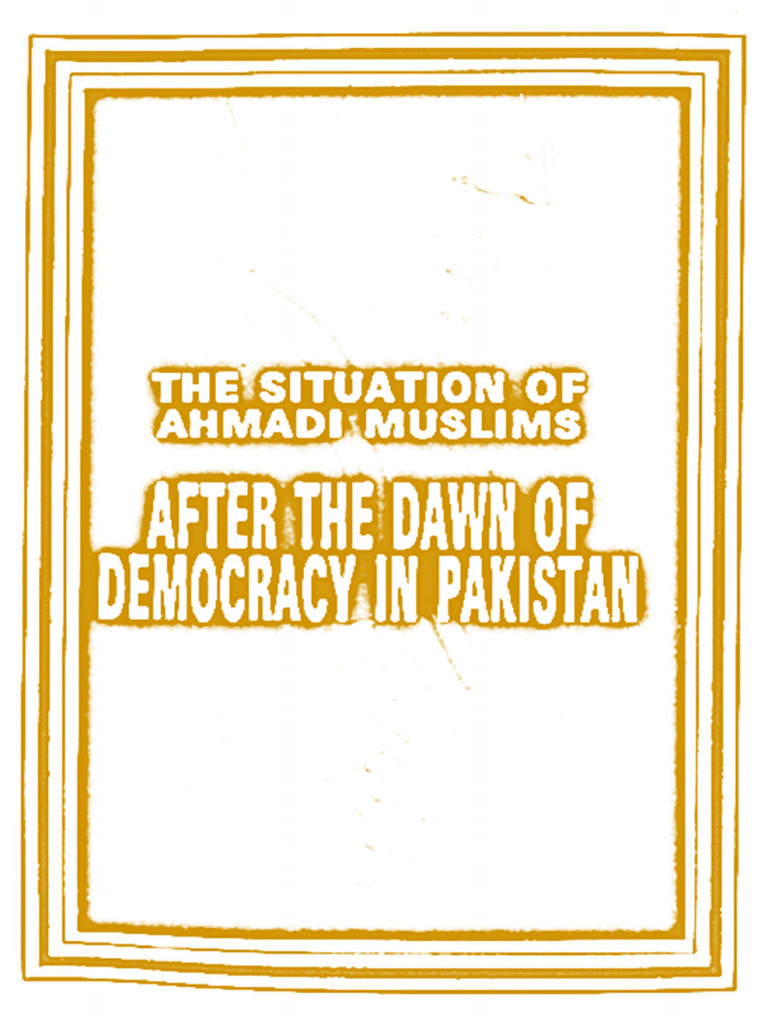 The Situation of Ahmadi Muslims After The Dawn of Democracy in Pakistan ...