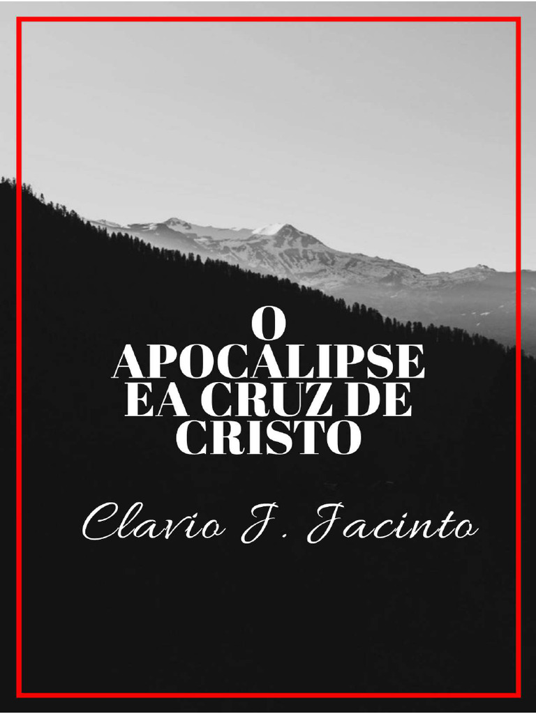 O Apocalipse e A Cruz de Cristo | PDF | Livro do Apocalipse | Jesus