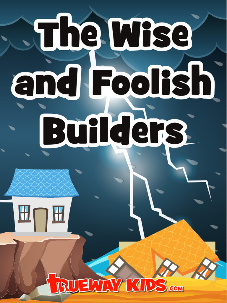 Wise and Foolish Builders Lesson Plan | PDF | Jesus | Parable