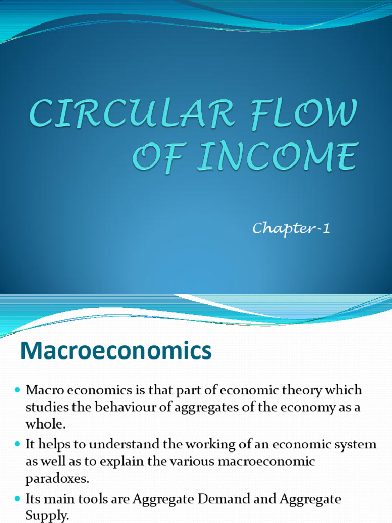 Macro ch-1 Circular Flow of Income | PDF | Macroeconomics | Consumption (Economics)
