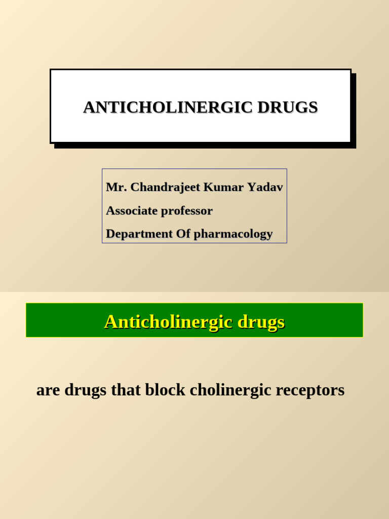 Anticholinergic Drugs | PDF | Drugs