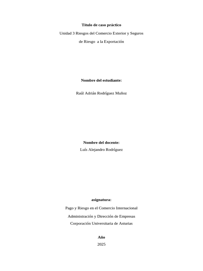 Caso Práctico Unidada 3 Pago y Riesgo en El Comercio Internacional Raul (Original) | PDF | El ...