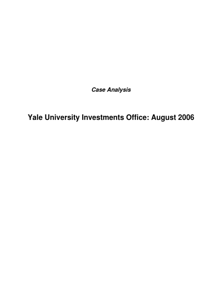 An Analysis of Yale University's Endowment Strategies and Recommendations to Maintain its ...