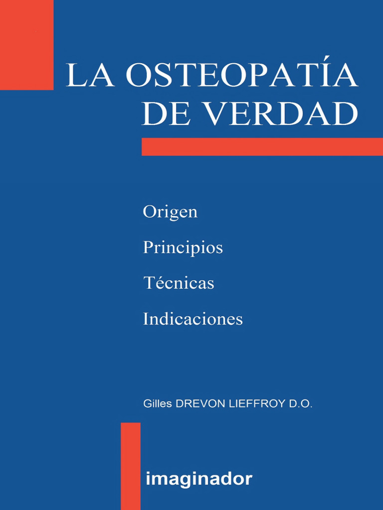 Gilles Drevon Lieffroy - La osteopatía de verdad. Origen, Principios ...