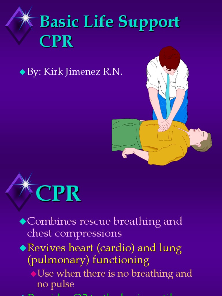 Basic Life Support CPR: By: Kirk Jimenez R.N | PDF | Cardiopulmonary ...