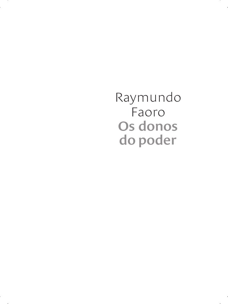 Prefacio A Raymundo Faoro Os Donos Do Poder Edicao de 2021 Cia. Das ...