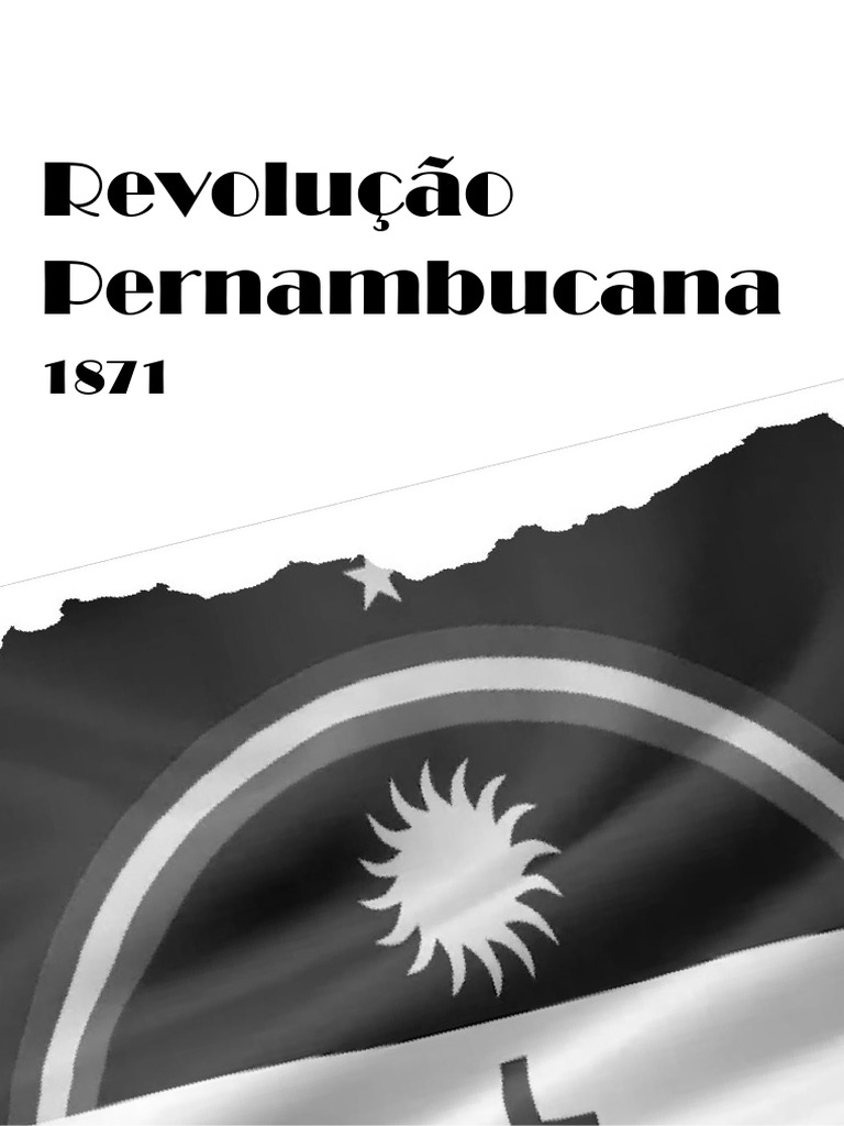 Revolução Pernambucana de 1817: Causas e Efeitos | PDF | Revolução ...