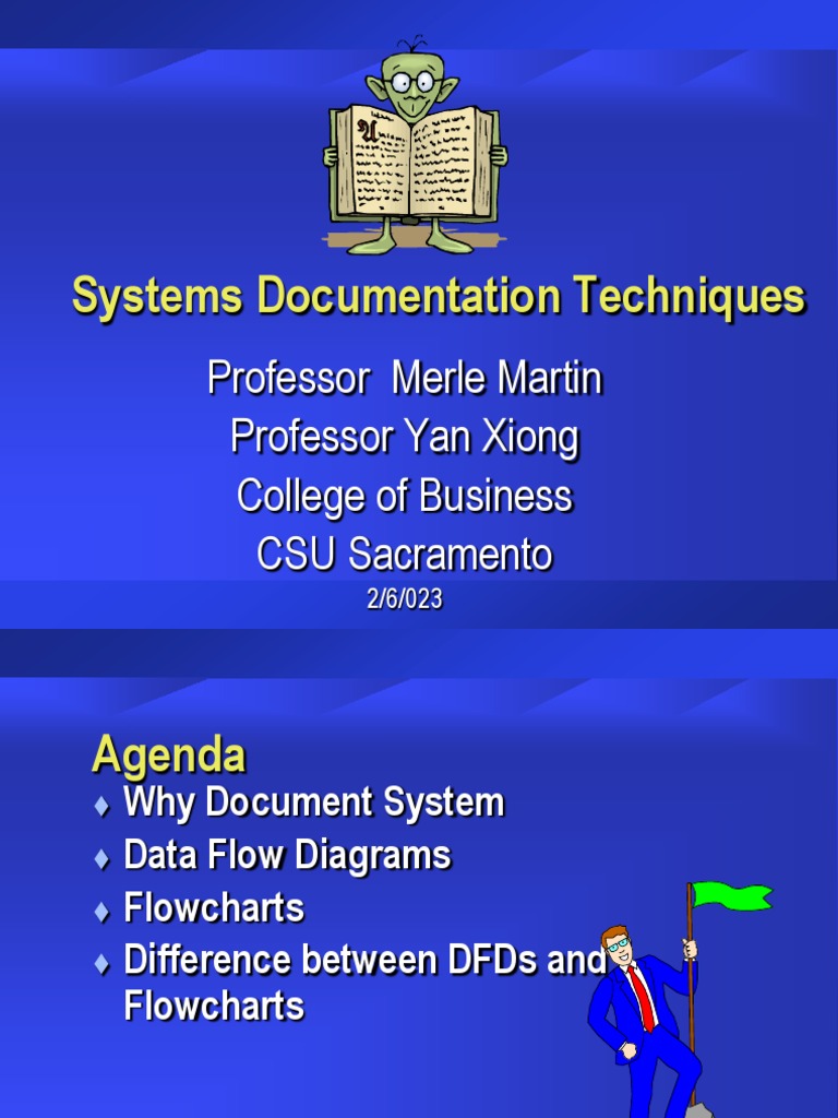 Systems Documentation Techniques: Professor Merle Martin Professor Yan ...