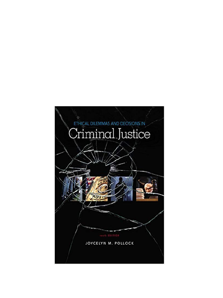 (Original PDF) Ethical Dilemmas and Decisions in Criminal Justice 10th ...