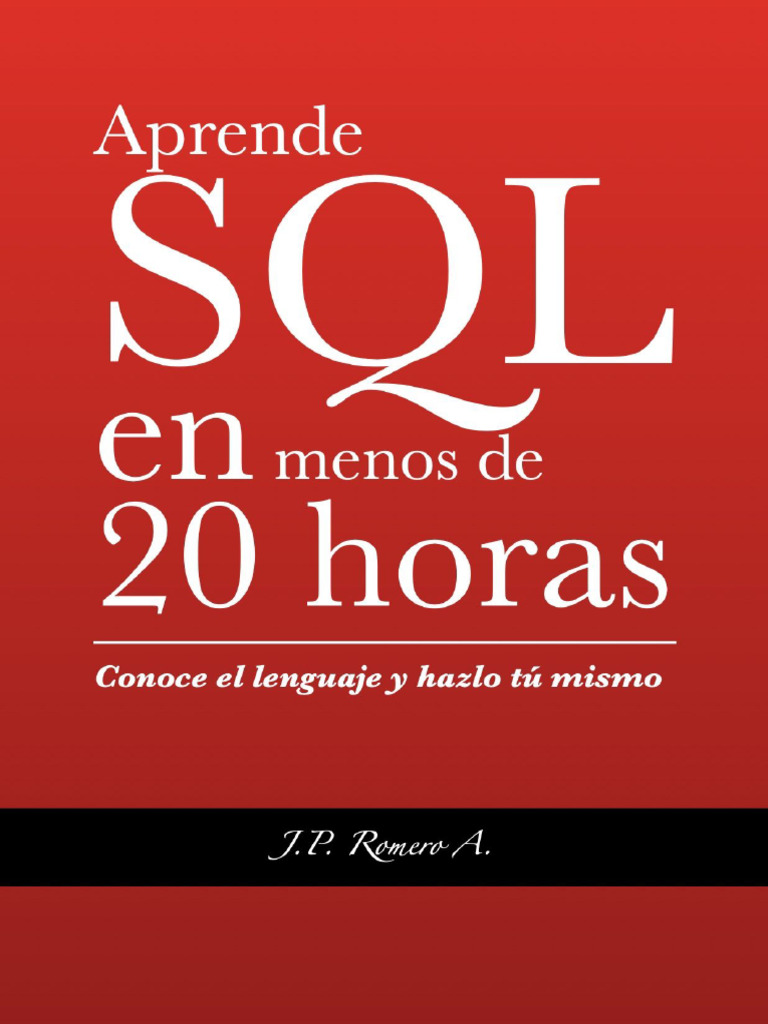 Aprende SQL en Menos de 20 Horas - Juan Pablo Romero Aguirre - 1ra ...