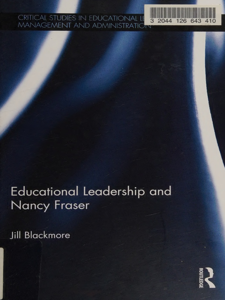 Educational Leadership and Nancy Fraser - Jill Blackmore | PDF | Justice | Crime & Violence