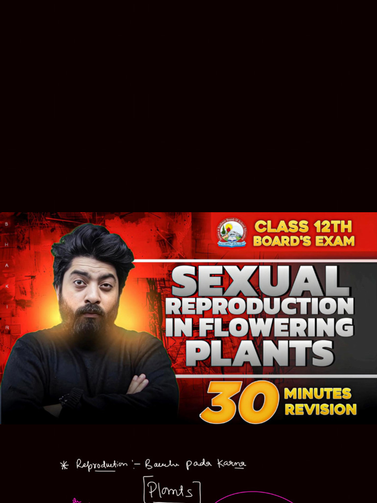 Sexual Reproduction in Flowering Plants Lecture Notes | PDF